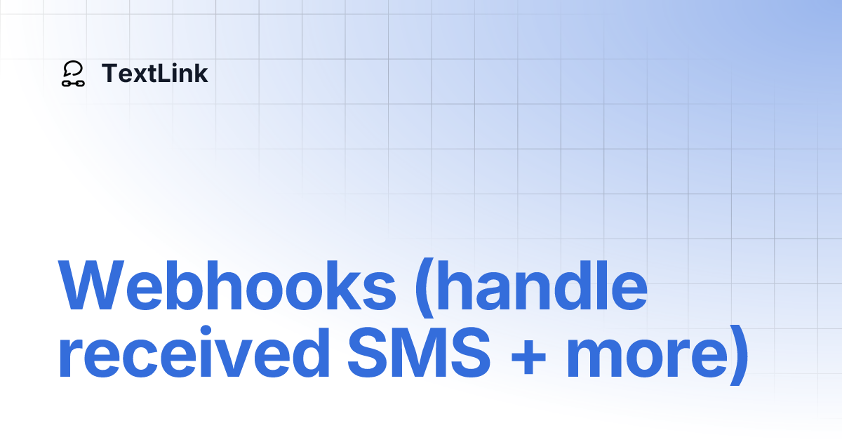 Webhooks (handle received SMS + more) | TextLink